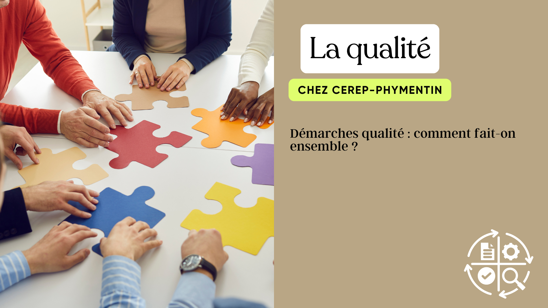 Démarches qualité : comment fait-on ensemble ? - Cerep-Phymentin